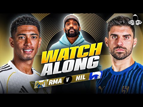 Real Madrid vs. Al Hilal LIVE | FIFA Club World Cup Watch Along with @RantsNBantsClips