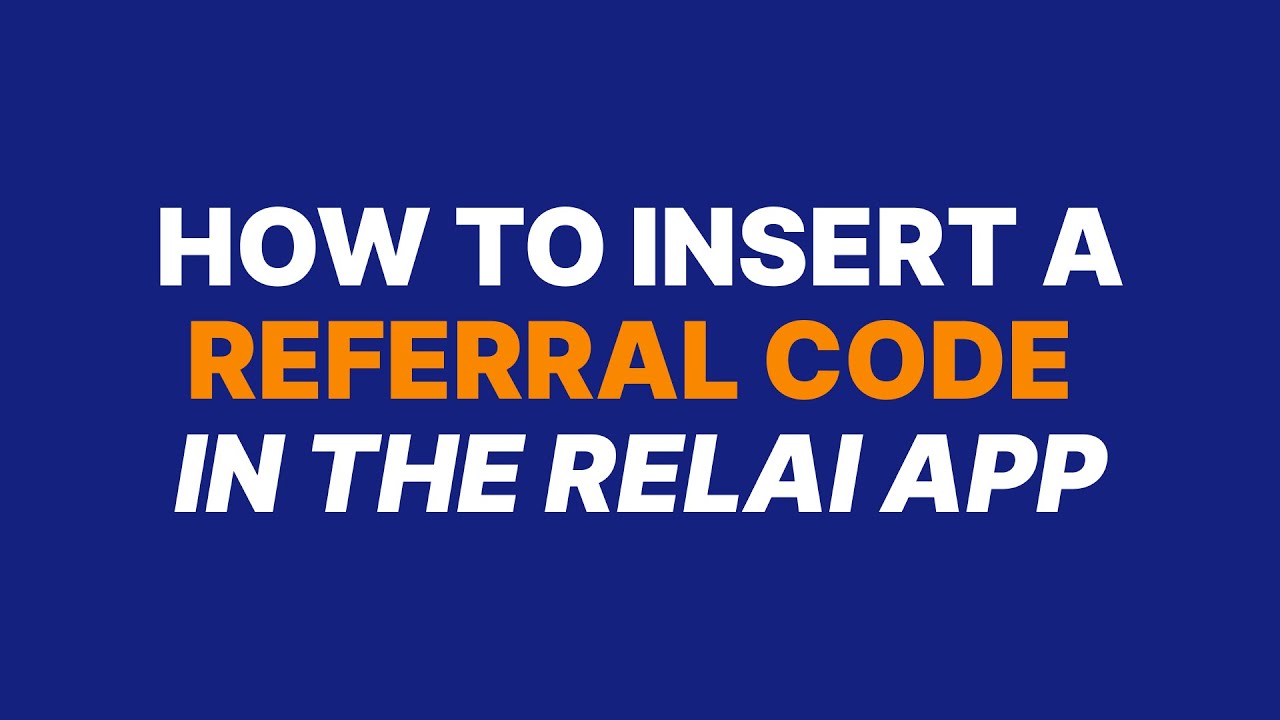 How to insert a referral code in the Relai app