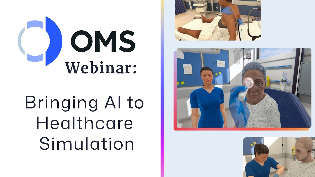 OMS | Bringing AI to Healthcare Simulation Webinar