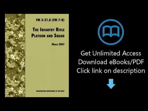 Download The Infantry Rifle and Platoon Squad: The Official U.S. Army Field Manual  FM 3-21. [P.D.F]