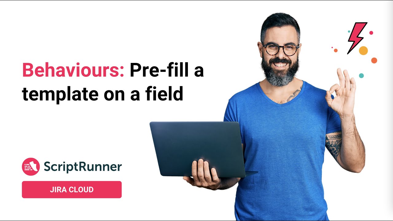 3. Behaviours demo: Pre-fill a template on a field with ScriptRunner for Jira Cloud