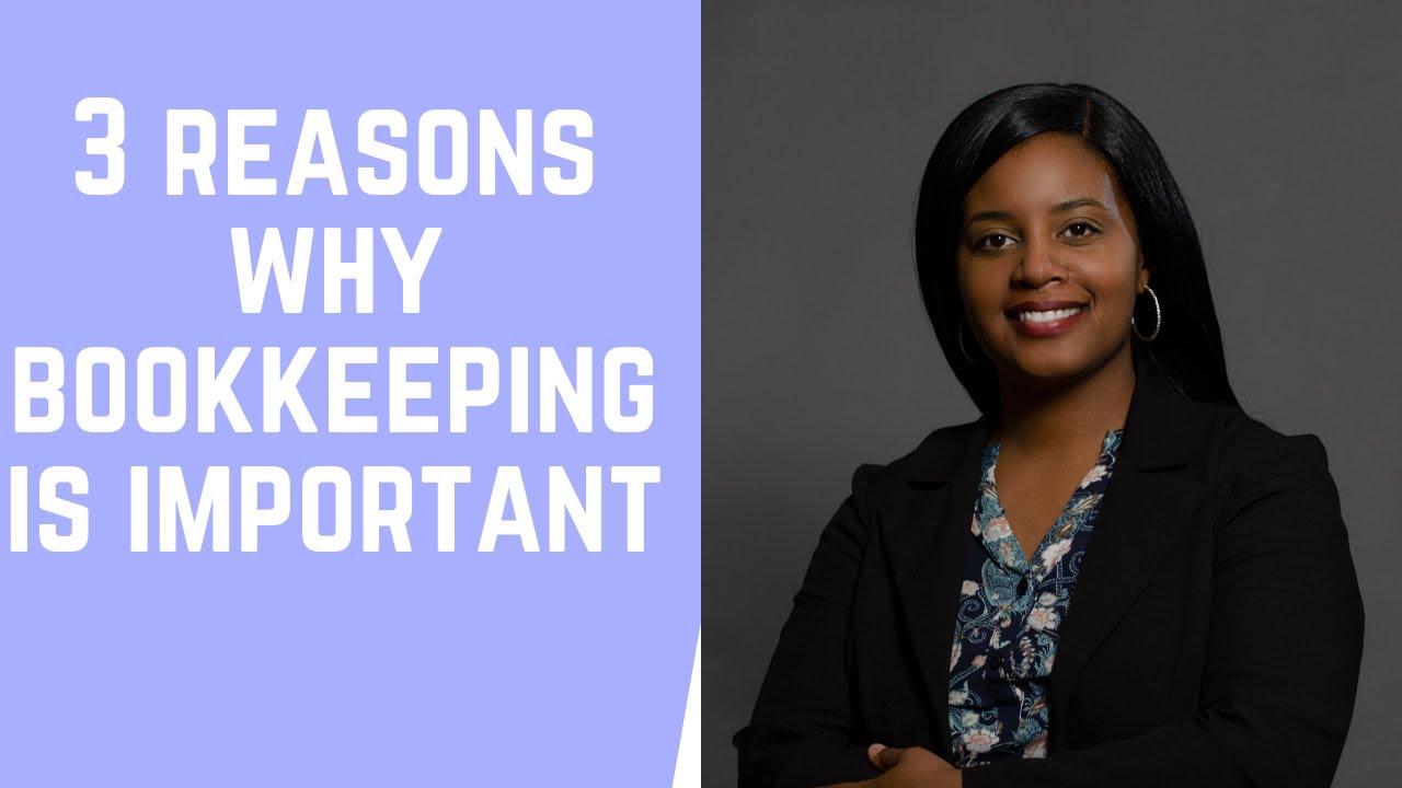 3 Reasons Why Bookkeeping Is Important