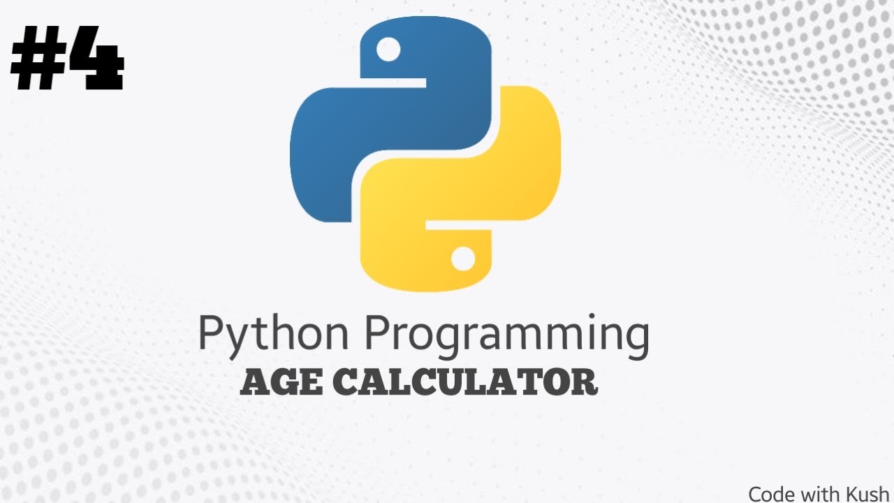Age Calculator with Python || Code with Kush
