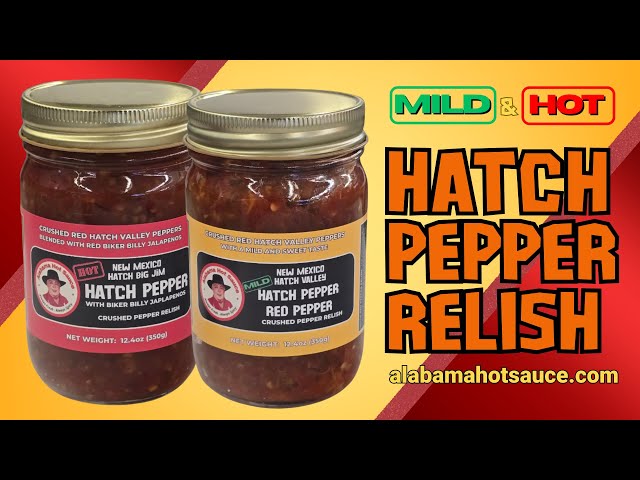 Alabama Hot Sauce Introduces New Mild and Hot Hatch Pepper Relishes ...