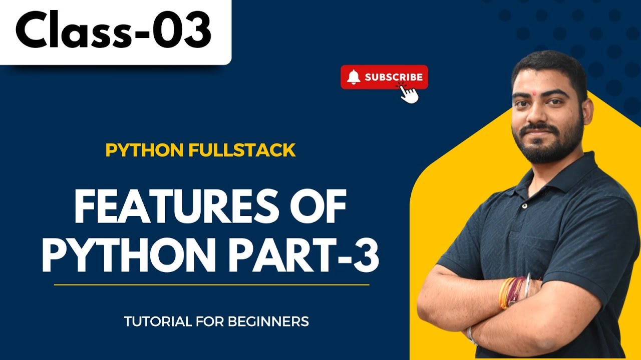 Python FullStack Class 03 |  Features of Python Part - 3 | Tutorial for Beginners