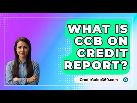 What Is CCB On Credit Report? - CreditGuide360.com
