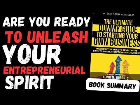 The Ultimate Dummy Guide to Starting Your Own Business Book Summary Audiobook by Kevin M. Roberts