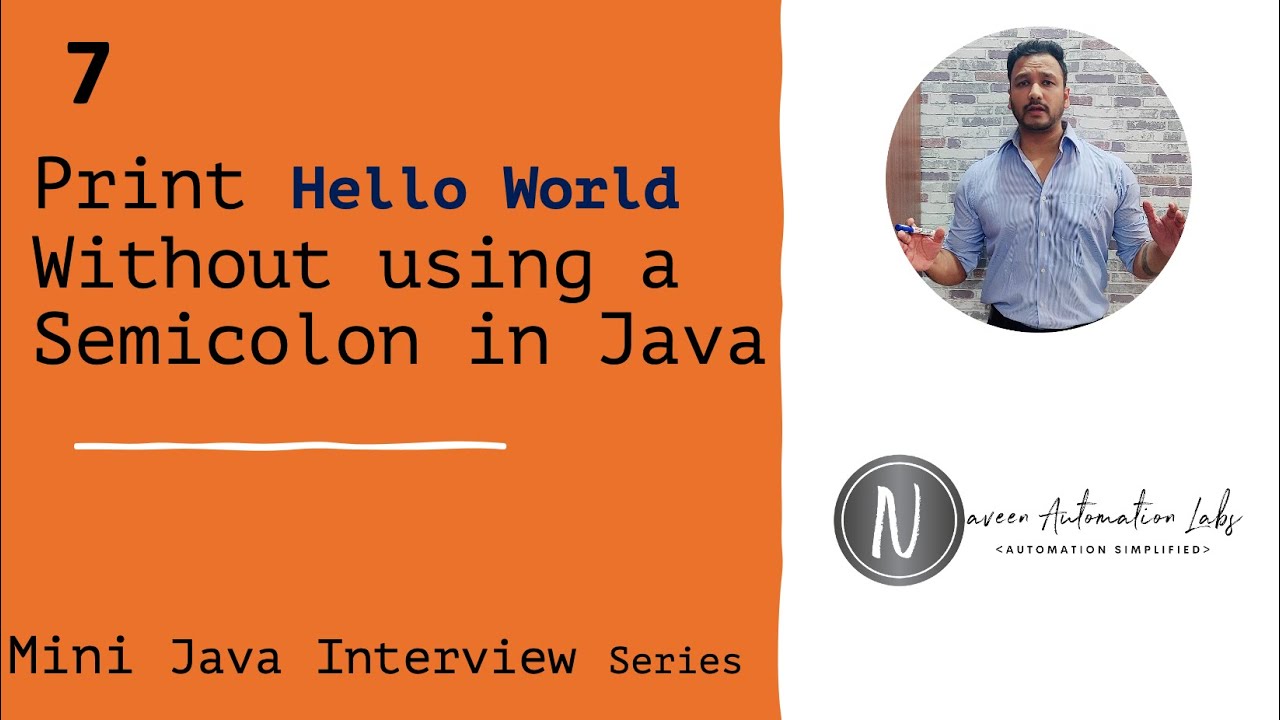 Print Hello World Without using a Semicolon in Java