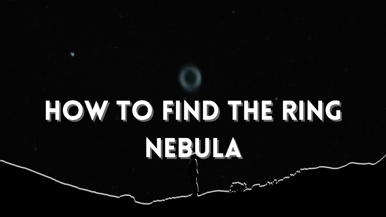 How to find the Ring Nebula (M57): A Planetary Nebula in the Constellation Lyra
