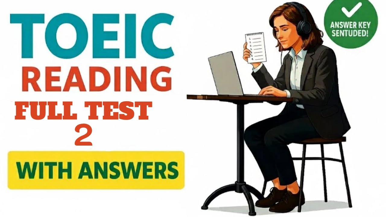 TOEIC Reading Full Test 2 | With Answers | NEW (2025)