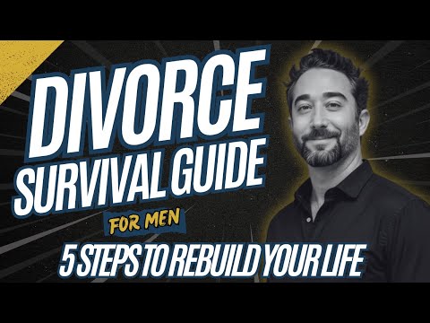 Divorce Survival Guide for Men: 5 Steps to Rebuild Your Life