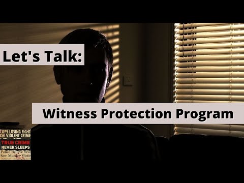 Let's Talk  Witness Protection Program