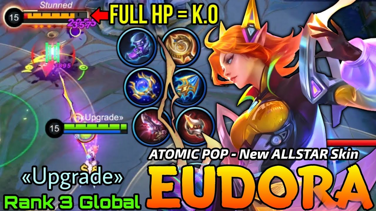 Atomic Pop Eudora New ALLSTAR Skin - Top 1 Global Eudora by «Upgrade» - Mobile Legends
