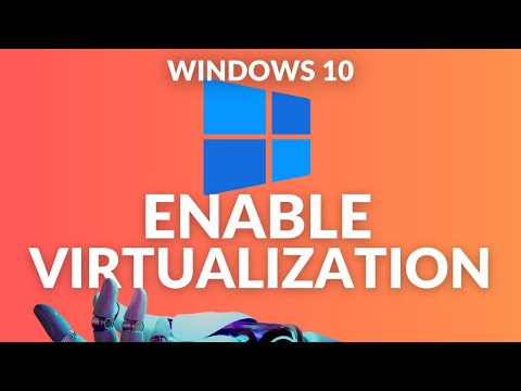 How to Enable Virtualization in Windows 10