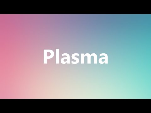 Plasma - Medical Meaning and Pronunciation