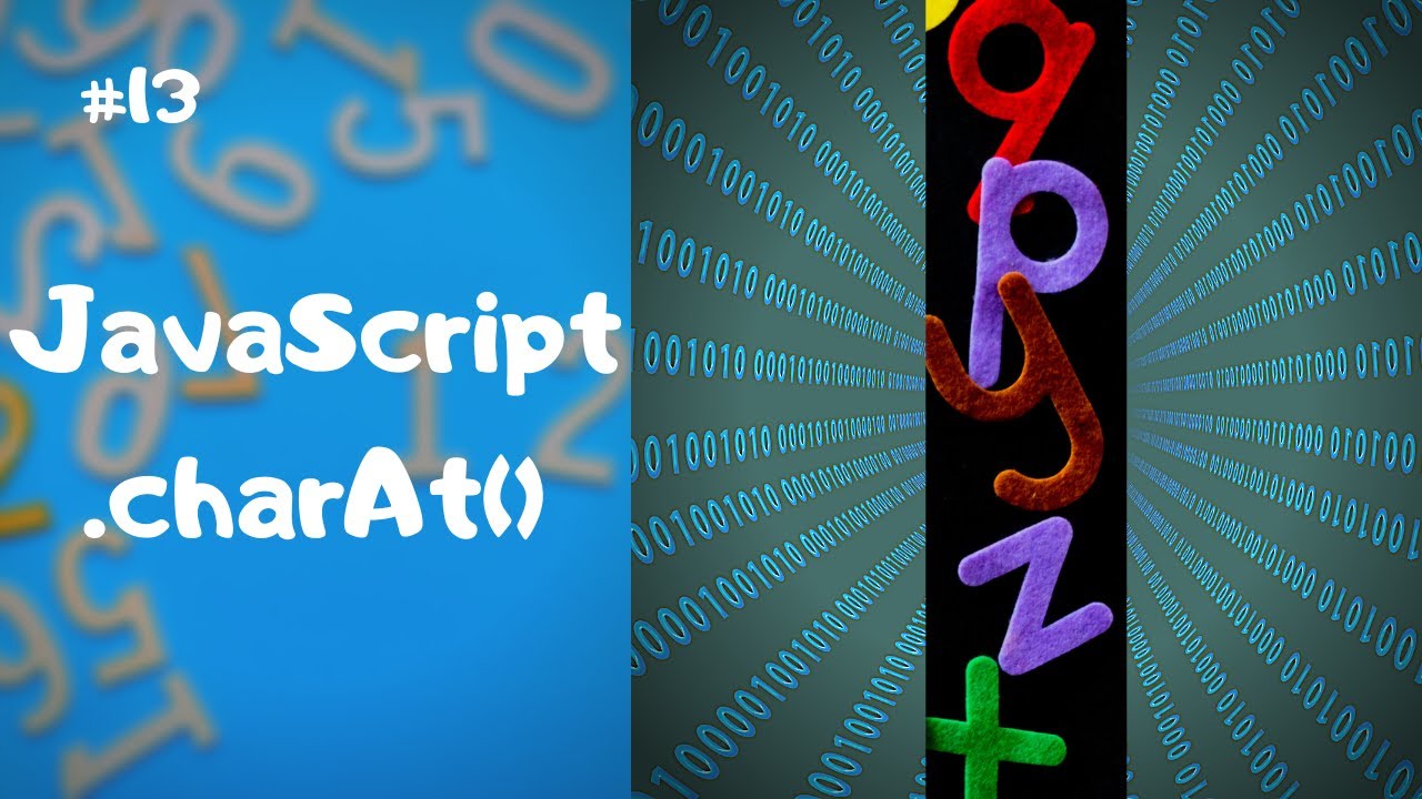 JavaScript Tutorial for Beginners #13: JavaScript charAt() : JavaScript String Method charAt()