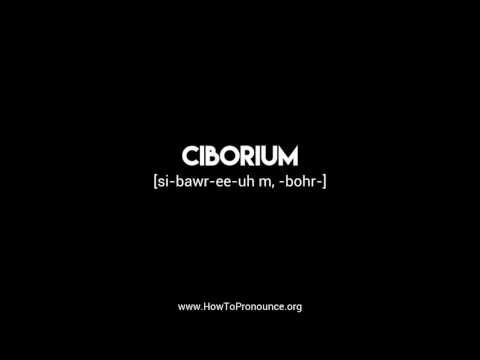 How to Pronounce "ciborium"