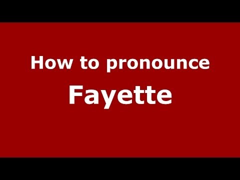 How to pronounce Fayette (French/France) - PronounceNames.com