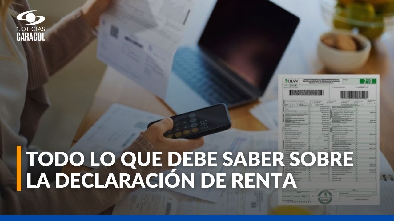 Paso a paso para declarar renta en Colombia en 2025: fechas, topes y beneficios