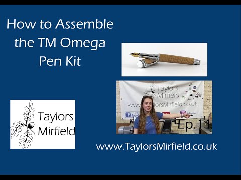 TM Omega Pen Kit | Assembly Instructions | TaylorsMirfield | Pen Turning