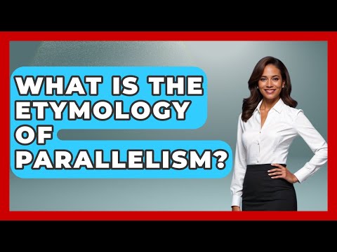 What Is The Etymology Of Parallelism? - Fictional Journeys