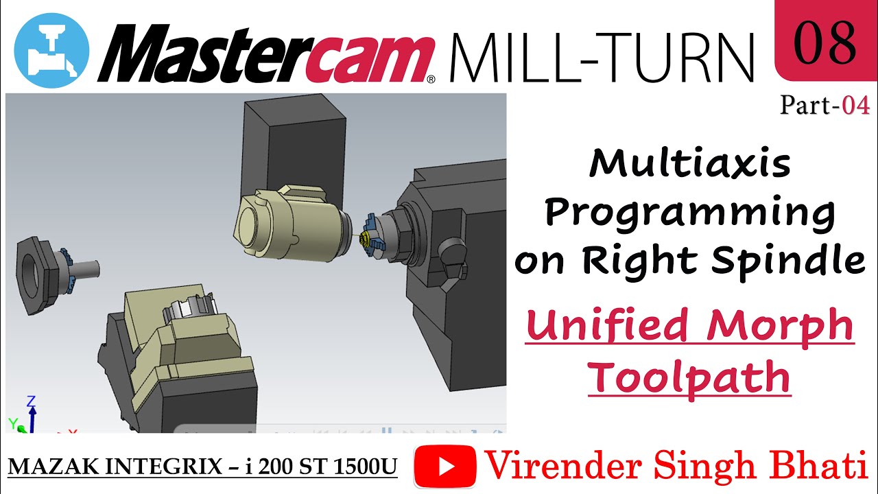 Mastercam Mill Turn Programming || How to create Multiaxis programming on Mill Turn Mazak Machines