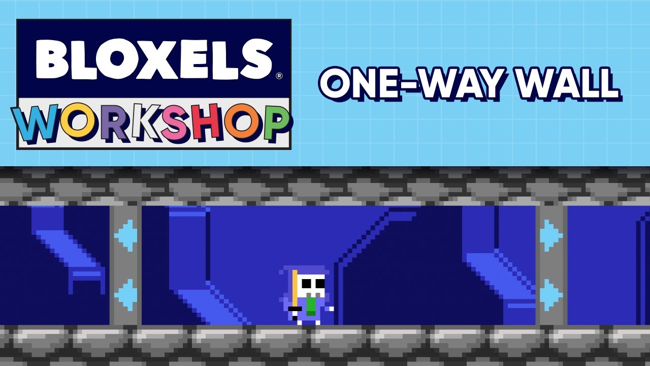 Bloxels Workshop | One-Way Walls