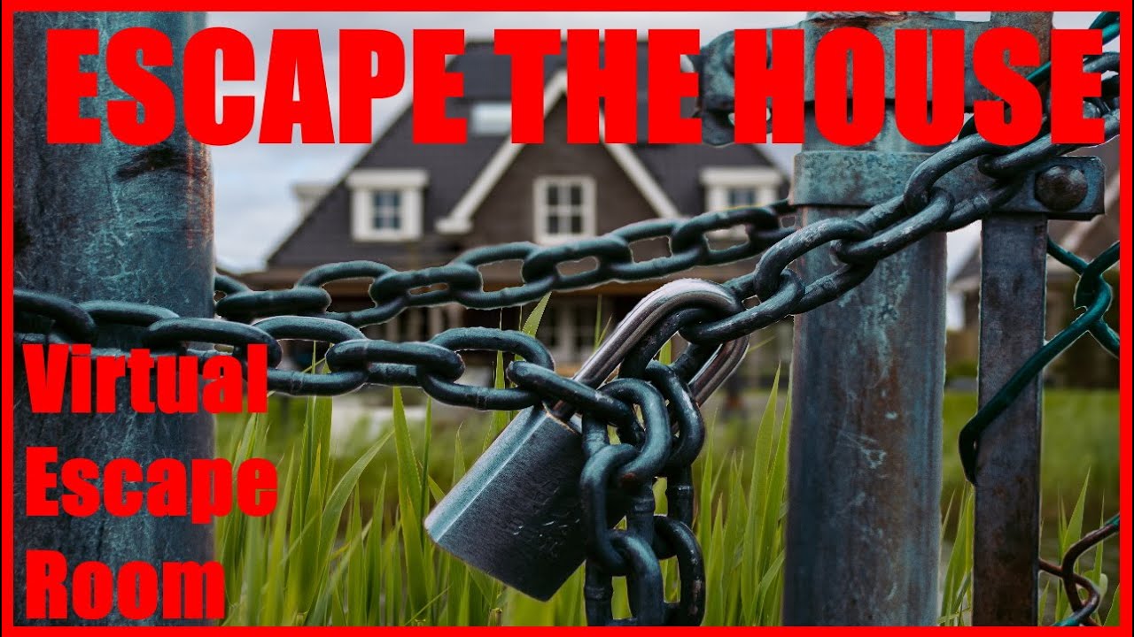 ESCAPE THE HOUSE ~ Virtual Escape Room