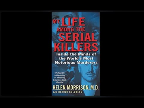 Serial Killer Traits – Dr. Helen Morrison – True Crimes Podcast