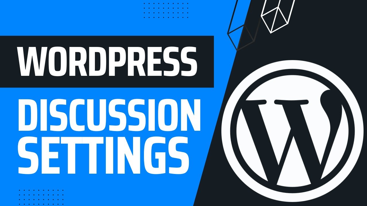 WordPress Discussion Settings Explained | WordPress Masterclass Part 21