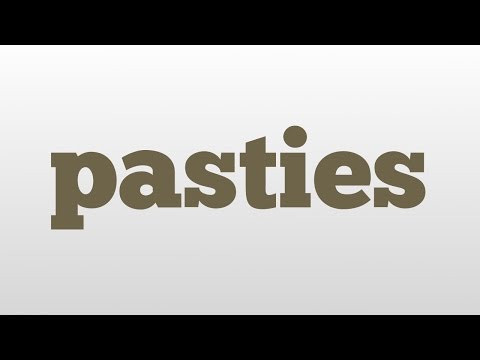 pasties meaning and pronunciation