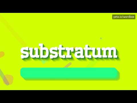 SUBSTRATUM - HOW TO PRONOUNCE IT!?