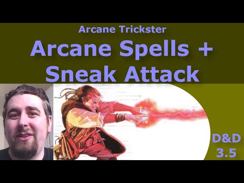 D&D 3 5 Arcane Trickster Arcane + Sneak Attack (A Deeper Dive)
