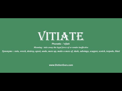 vitiate: Pronounce vitiate with Meaning, Phonetic, Synonyms and Sentence Examples