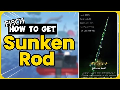 How To Get the Sunken Rod in Fisch | Complete & Easy Guide!