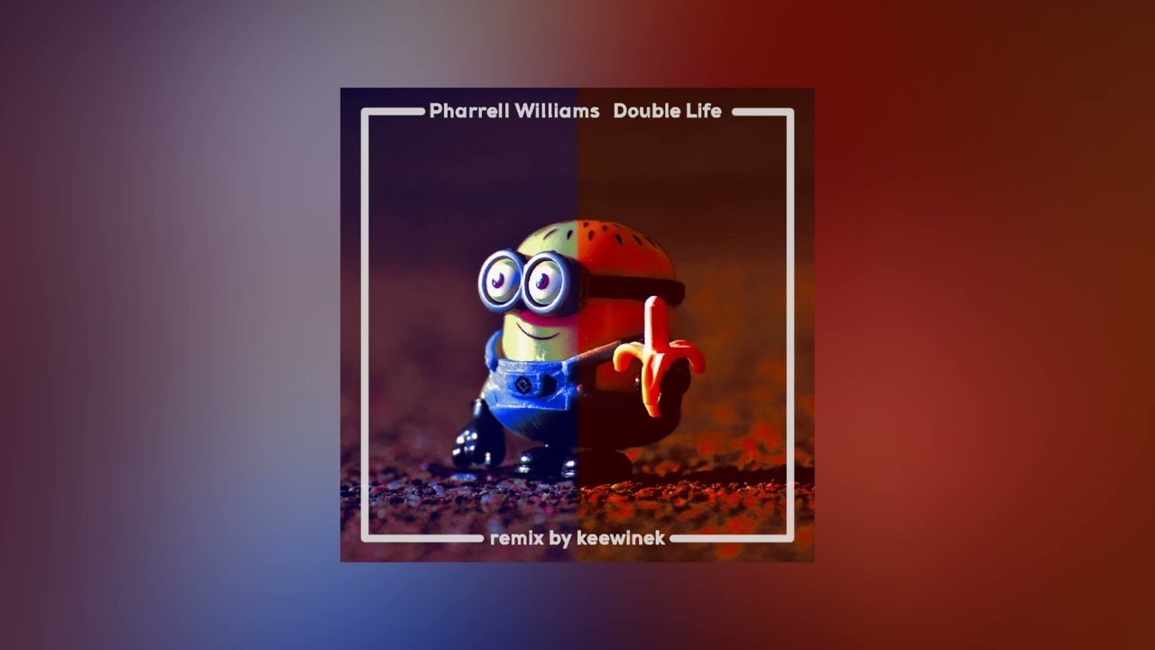 Pharrell Williams - Double Life REMIX by keewinek (From Despicable me 4)