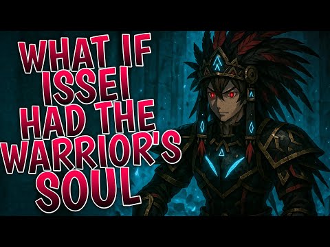 What If Issei Had The Warriors Soul | Part 1