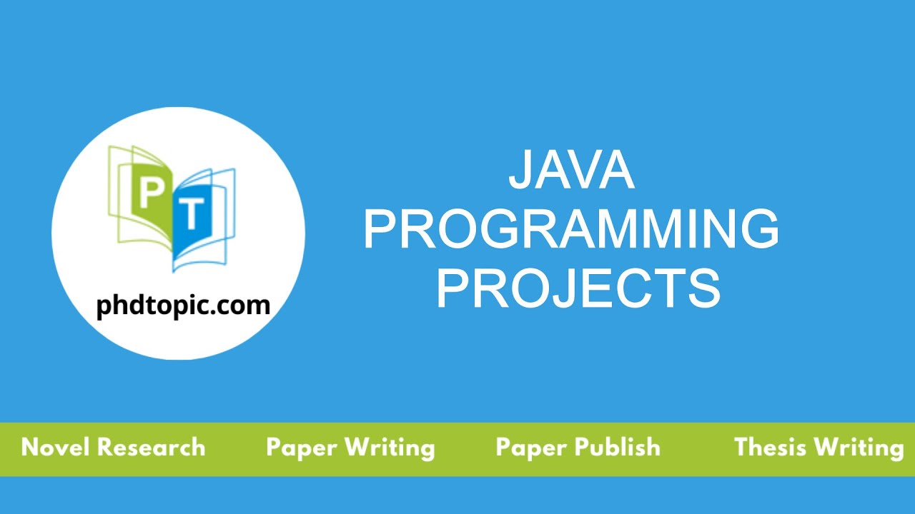 Java Programming Projects | PhD in Java Programming Projects