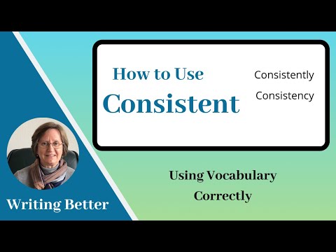 Improve your vocabulary: Consistent