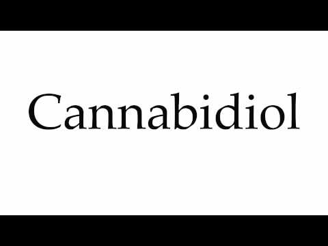 How to Pronounce Cannabidiol