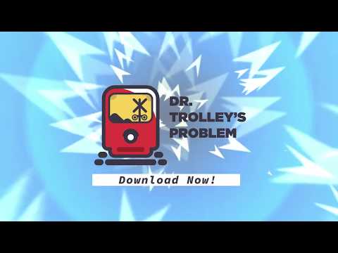 Play the Trolley Problem in Dr. Trolley’s Problem – Things Are Good