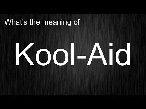 Think You Know How to Say and Use "Kool-Aid"? Think Again!