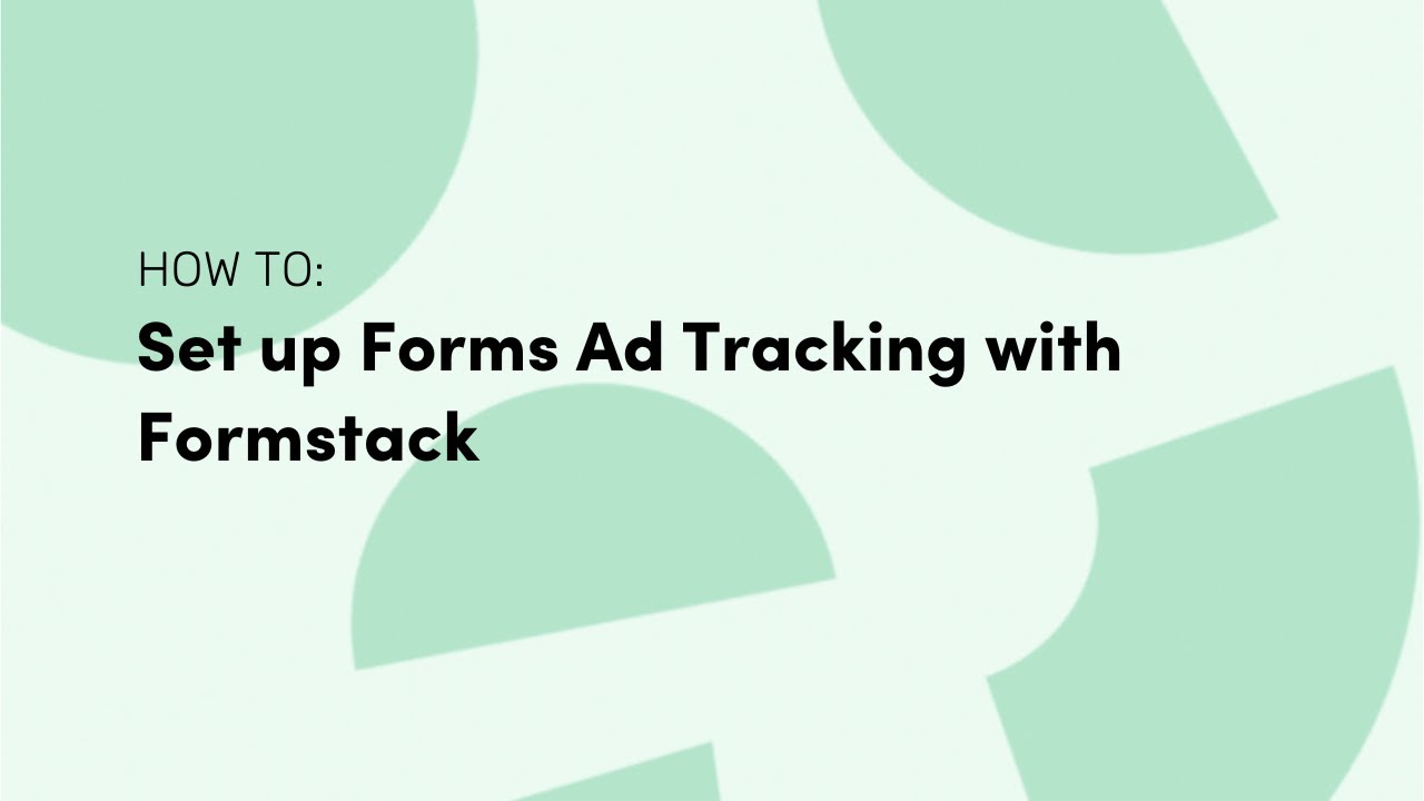How to Set up Forms Ad Tracking with Formstack