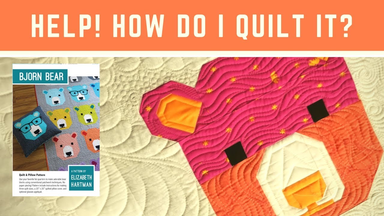Help! How Do I Quilt It? Machine Quilting Tula Pink's Bjorn Bear Quilt