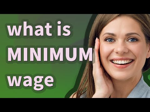 Minimum wage | meaning of Minimum wage
