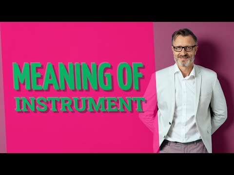 Instrument | Meaning of instrument