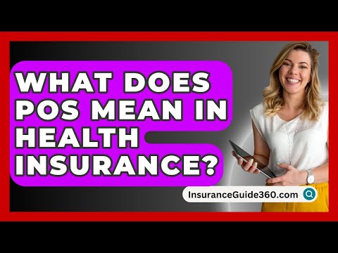 What Does POS Mean In Health Insurance? - InsuranceGuide360.com