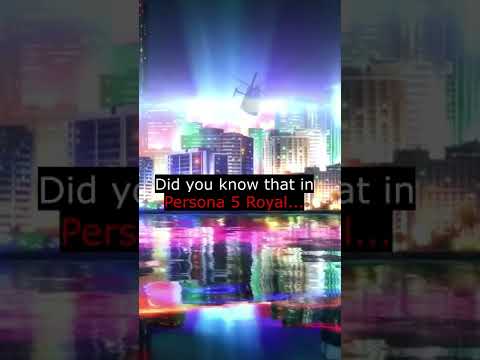 Did You Know That In Persona 5 Royal...
