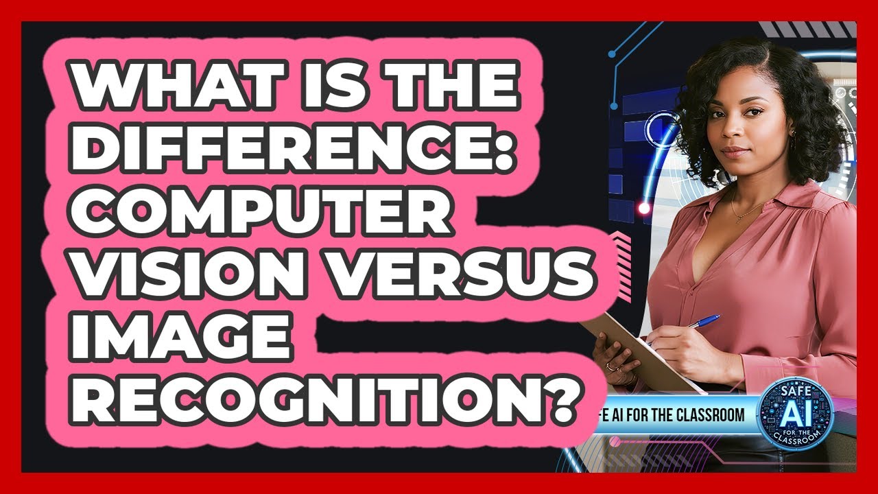 What Is The Difference: Computer Vision Versus Image Recognition?