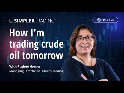Futures Trading: How I'm trading crude oil tomorrow | Simpler Trading